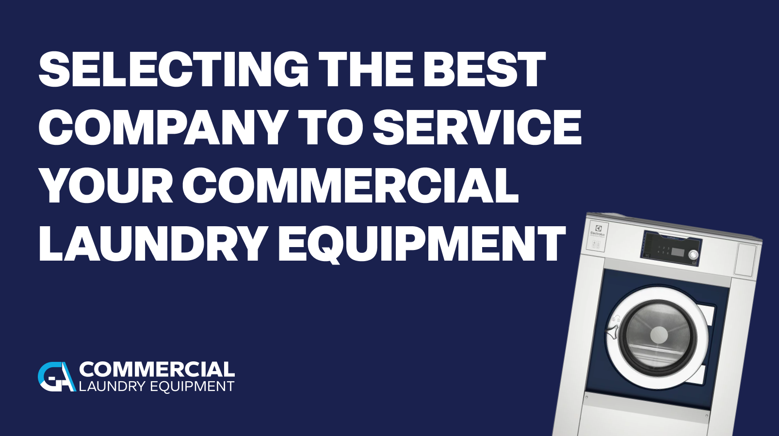 Selecting The Best Company To Service Your Commercial Laundry Equipmen ...