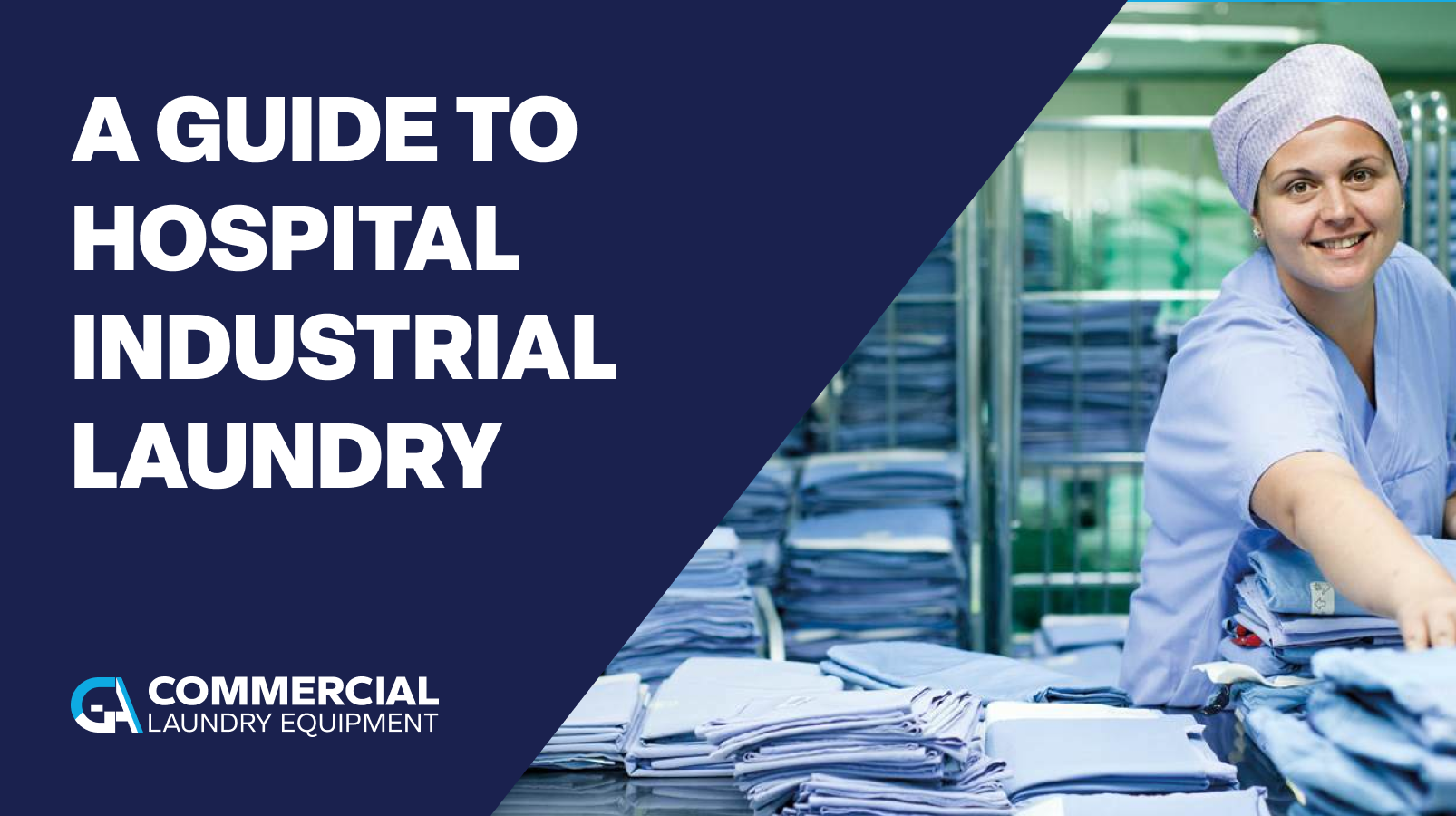 A Guide to Hospital Industrial Laundry | GA Commercial